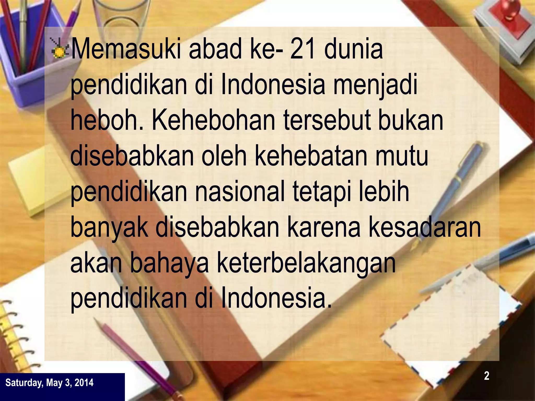 Kondisi dunia pendidikan di indonesia | PPT