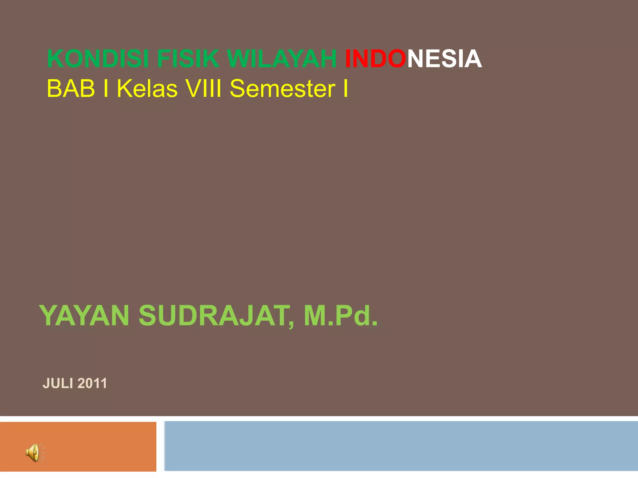 Kondisi fisik indonesia 8 | PPSX