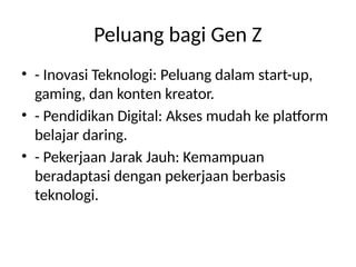 Kondisi_Gen_Z_terhadap_perkembangan_di_era_modern | PPTX
