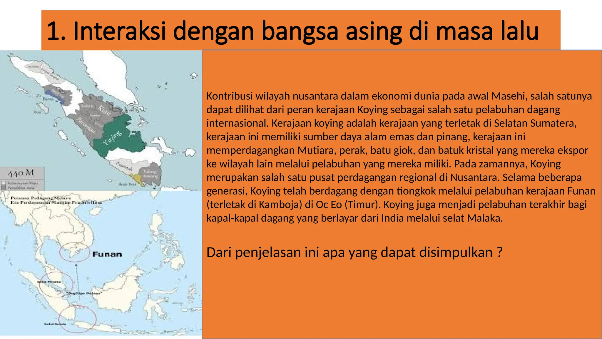 Kondisi Geografis dan Interaksi dengan Bangsa Asing.pptx