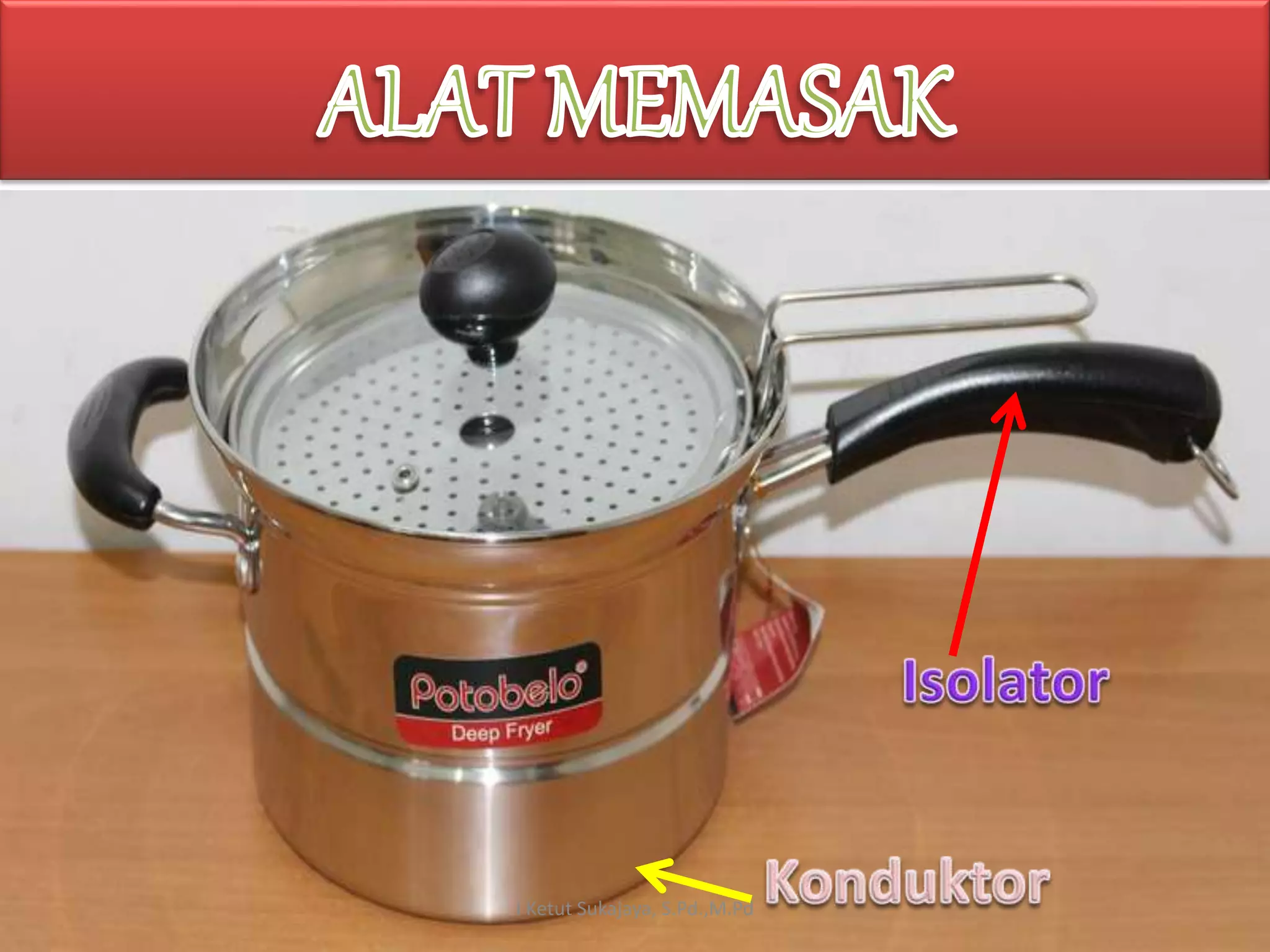 Konduktor dan Isolator Panas | PPTX