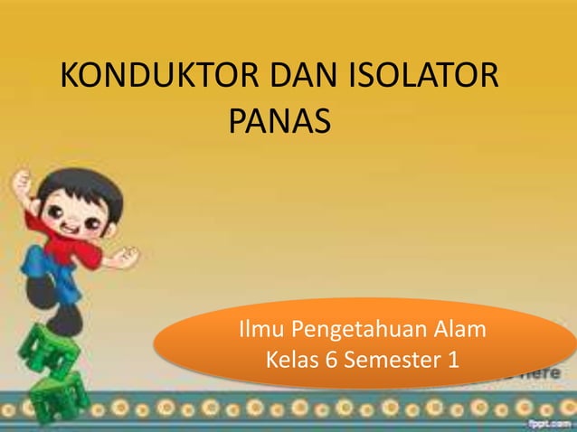 Konduktor dan isolator panas | PPTX