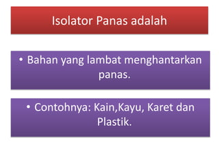 Konduktor dan isolator panas | PPTX