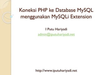 Koneksi PHP ke Database MySQL menggunakan MySQLi Extension | PPT