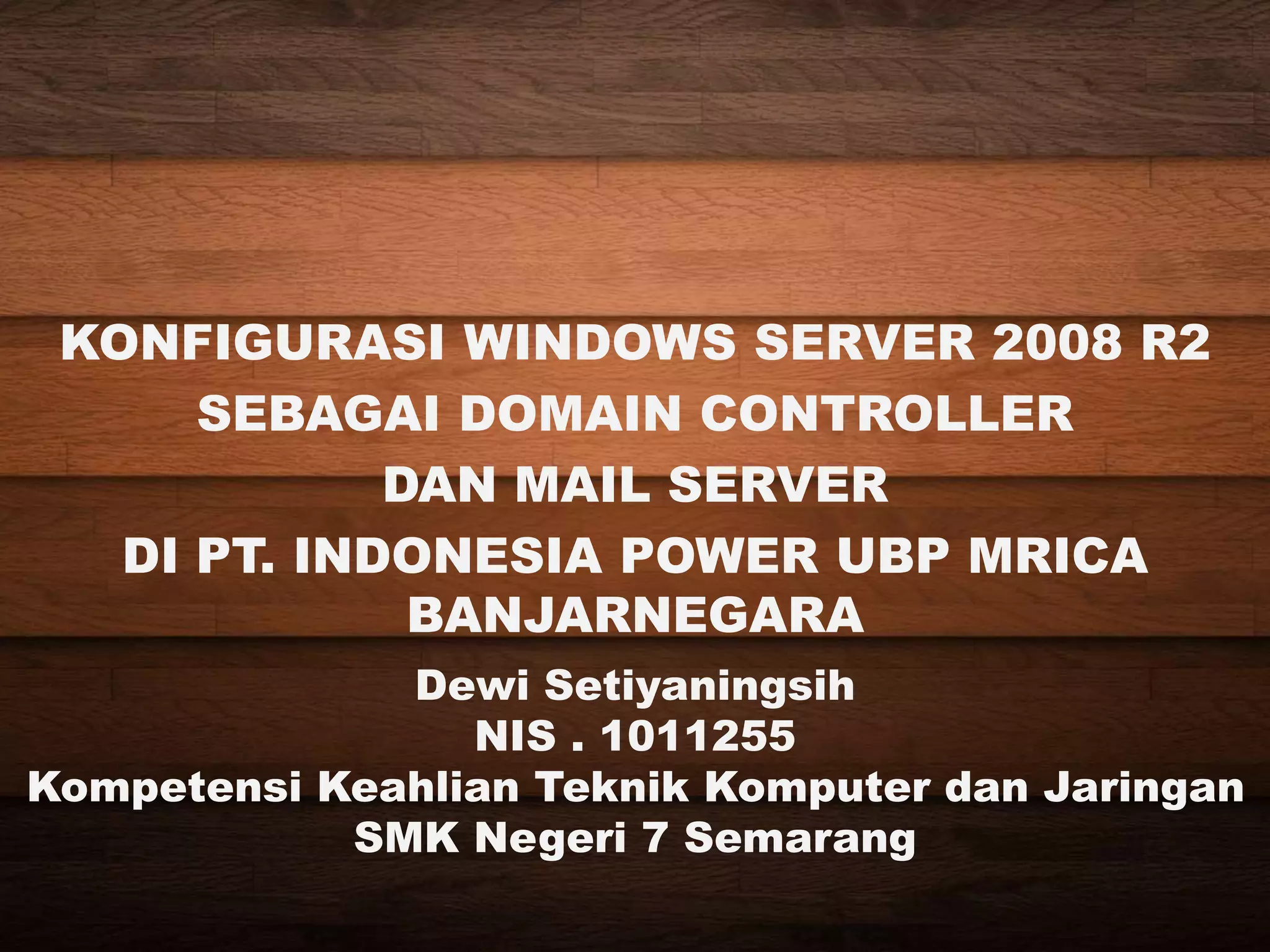 konfigurasi windows 2008 server R2.pptx