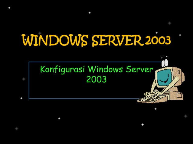 Konfigurasi windows server 2003 | PPT