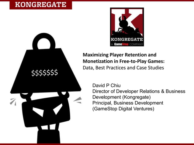 Kongregate - Maximizing Player Retention and Monetization in Free-to ...