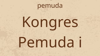 kongres pemuda 1 materi sejarah indonesia | PPTX