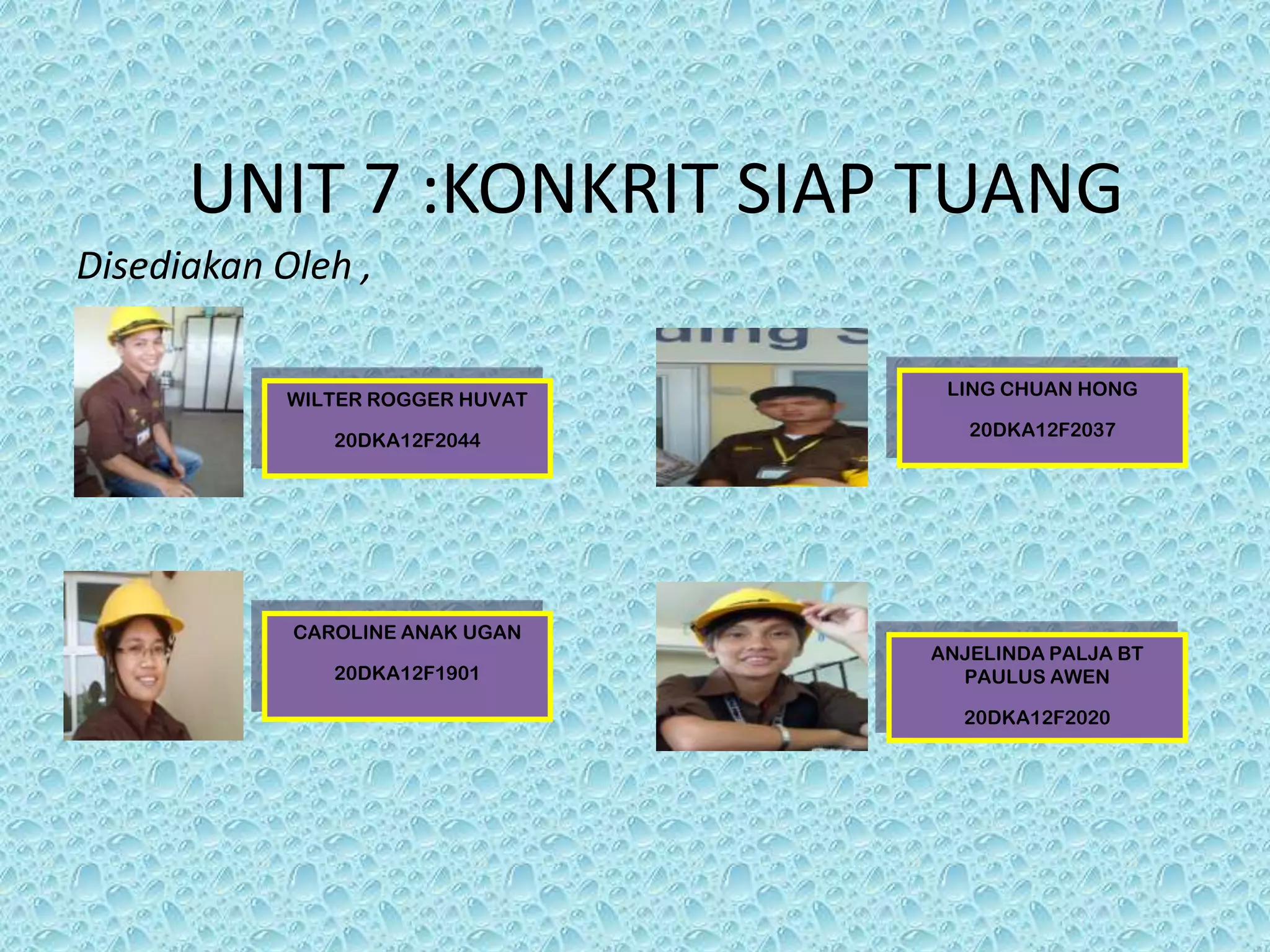 Unit 7 : Konkrit Siap Tuang (Teknologi Konkrit) | PPTX