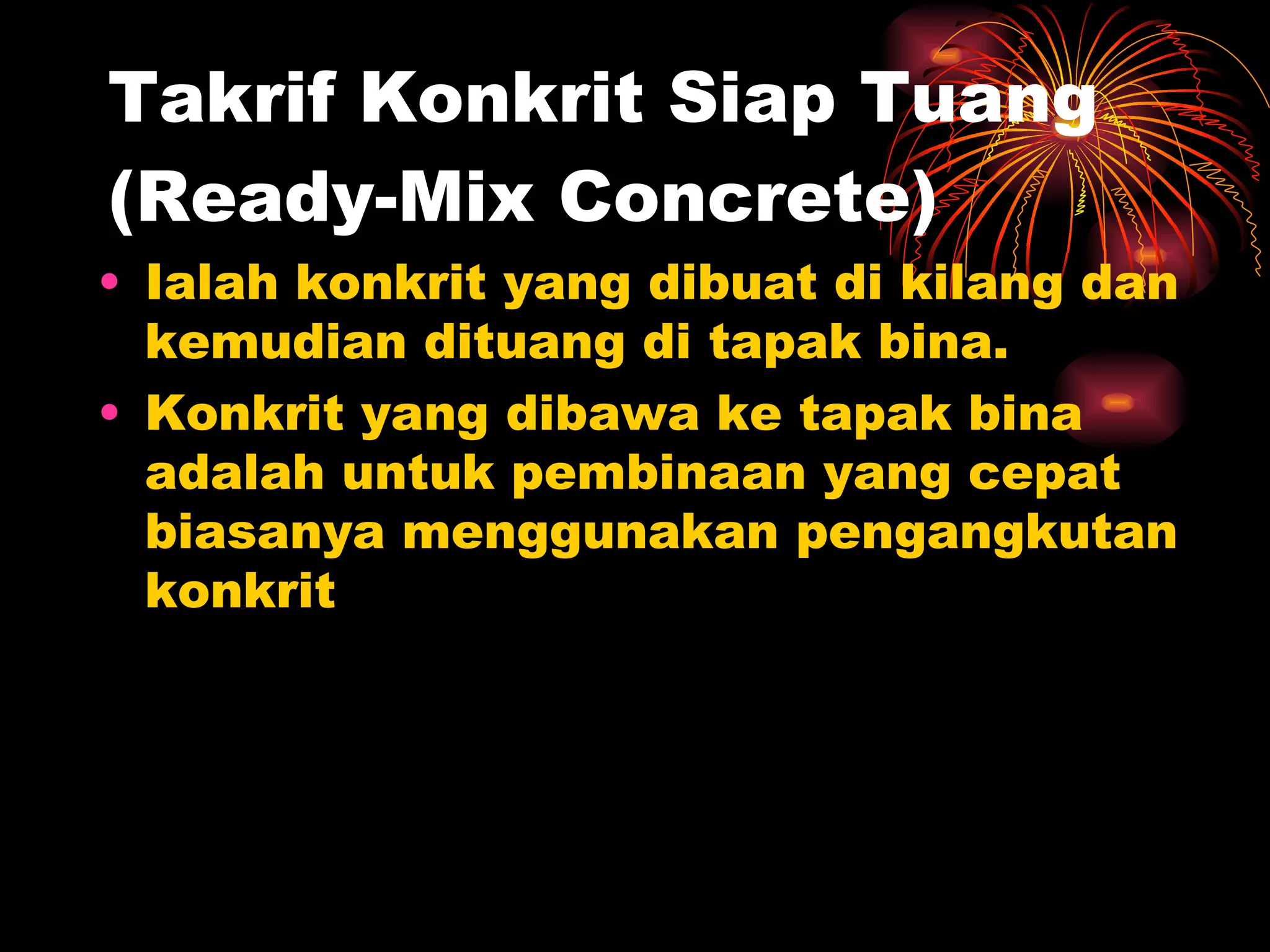 Konkrit siap tuang dan teknologi pasang siap | PPT