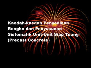 Konkrit siap tuang dan teknologi pasang siap | PPT