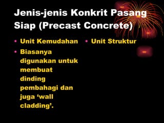Konkrit siap tuang dan teknologi pasang siap | PPT