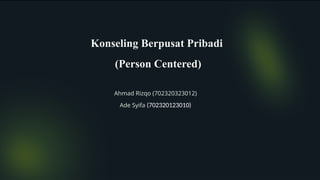 Konseling Berpusat Pribadi.ppTX_YAAAAAAAA | PPTX