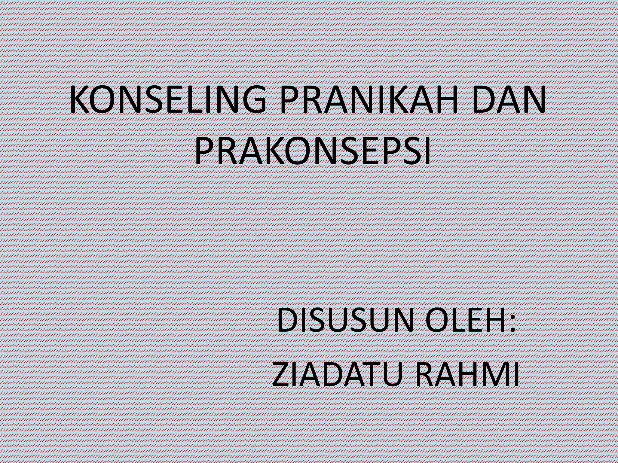 KONSELING_PRANIKAH_DAN_PRAKONSEPSI.pptx