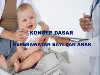 kkkKONSEP-DASAR-KEPERAWATAN-ANAK-ppt.pptx