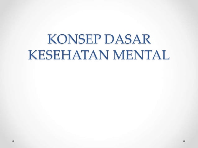 konsep-dasar-kesehatan-mental.ppt