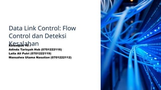 Konsep-Data-Link-Control-Flow-Control-dan-Deteksi-Kesalahan.pptx