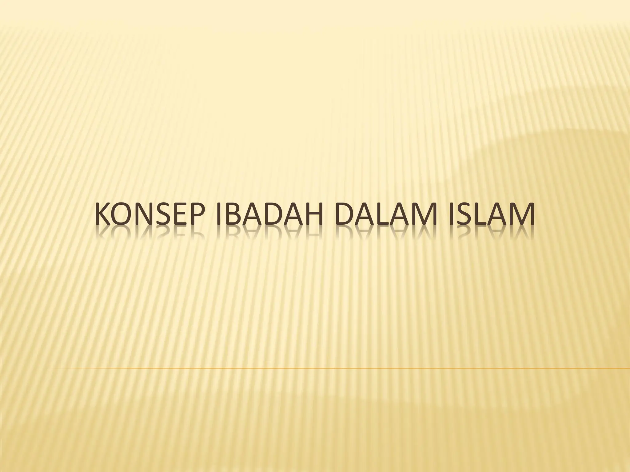 konsep Ibadah Dalam Islam/ konsep ibadah | PDF