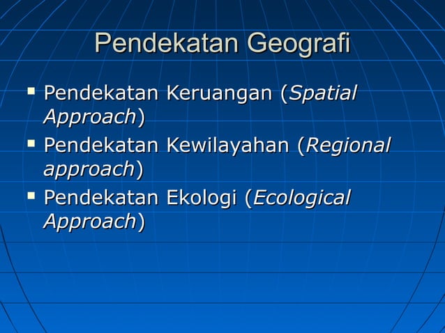 Konsep pendekatan-prinsip-dan-aspek-geografi1 | PPT