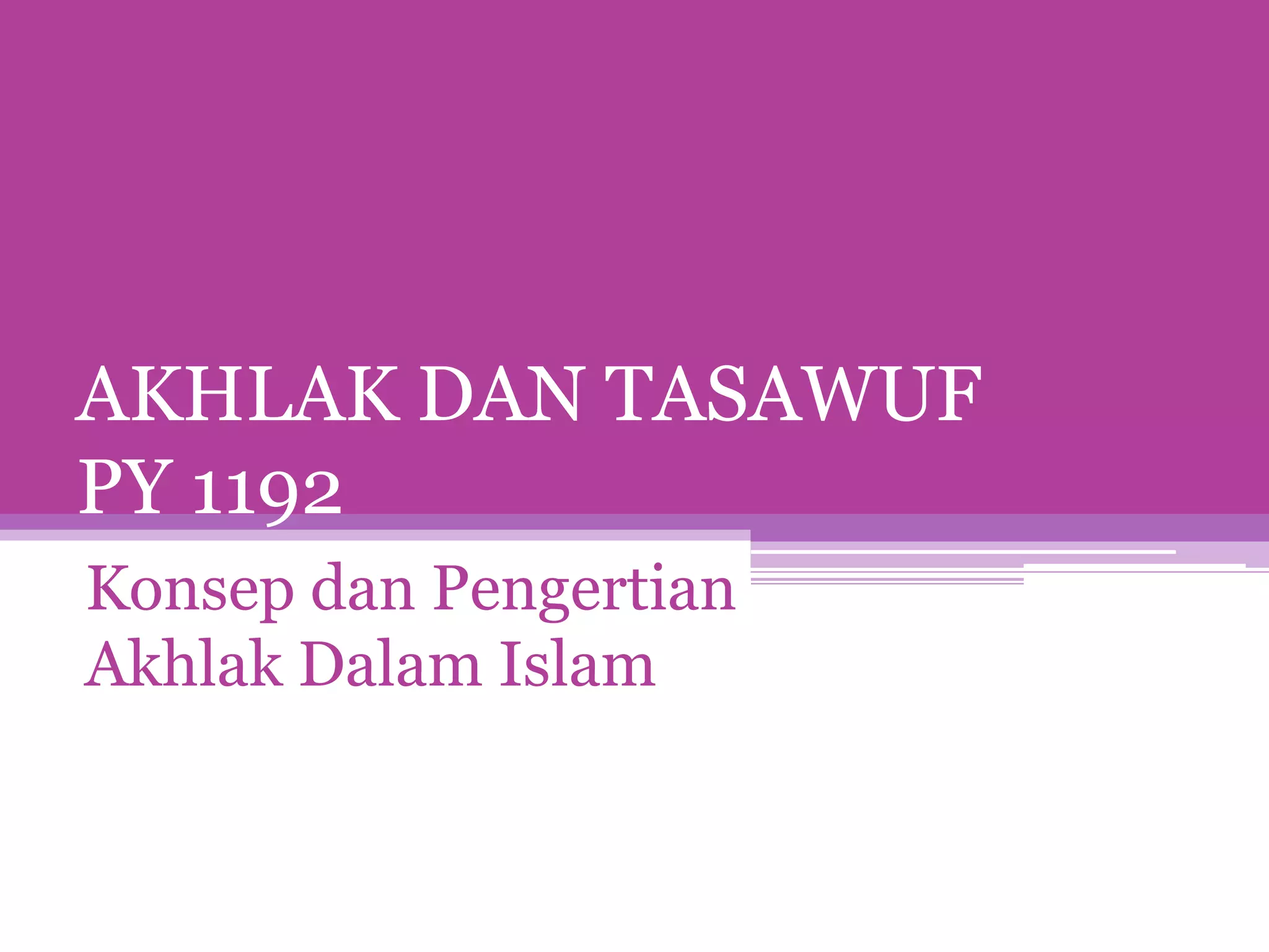 Konsep dan Pengertian Akhlak | PPTX
