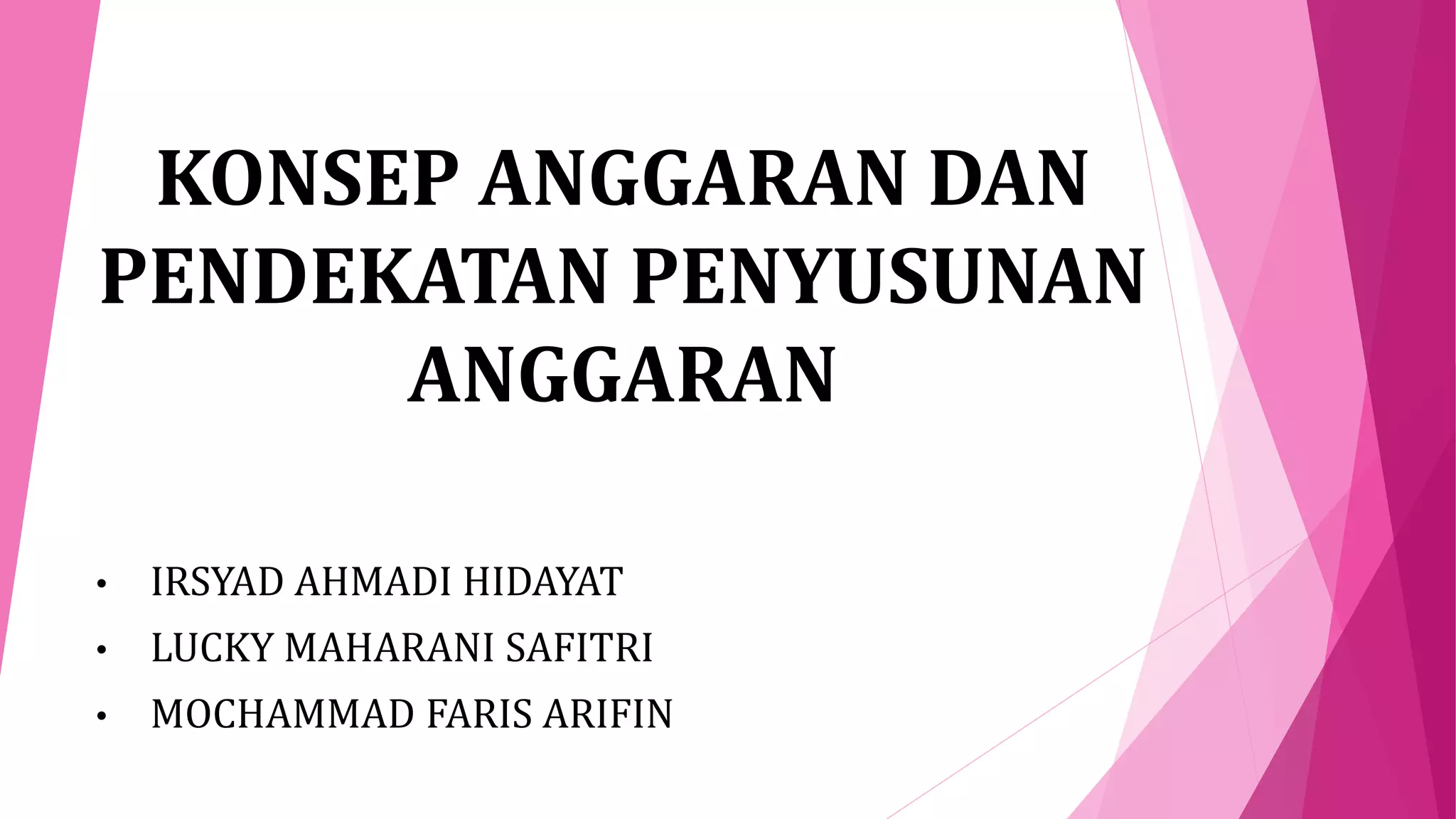 Konsep anggaran dan pendekatan penyusunan anggaran | PPTX