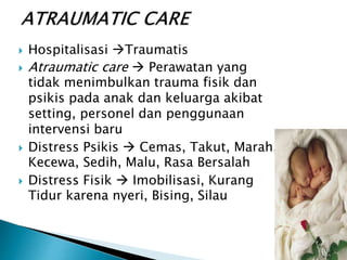 KONSEP ATRAUMATIC CARE pada anak , kep anak.pptx