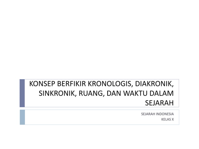 Konsep berfikir kronologis, diakronik, sinkronik, ruang, dan waktu ...