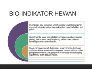 Konsep bioindikator dan contoh bioindokator (ppt) | PPTX