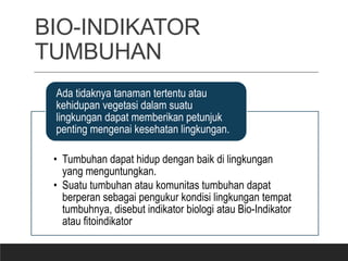 Konsep bioindikator dan contoh bioindokator (ppt) | PPTX