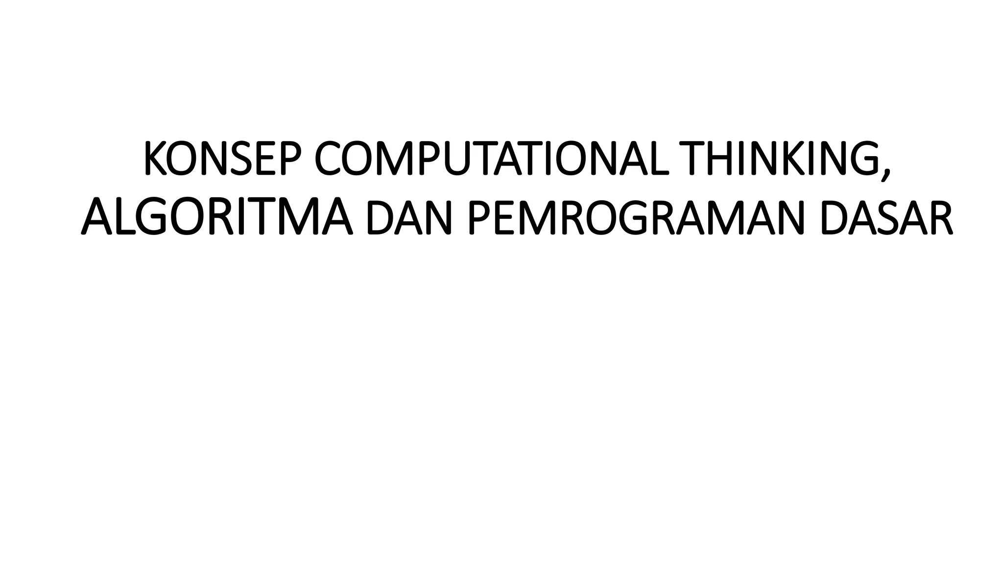 Konsep Computional Thinking | PPTX