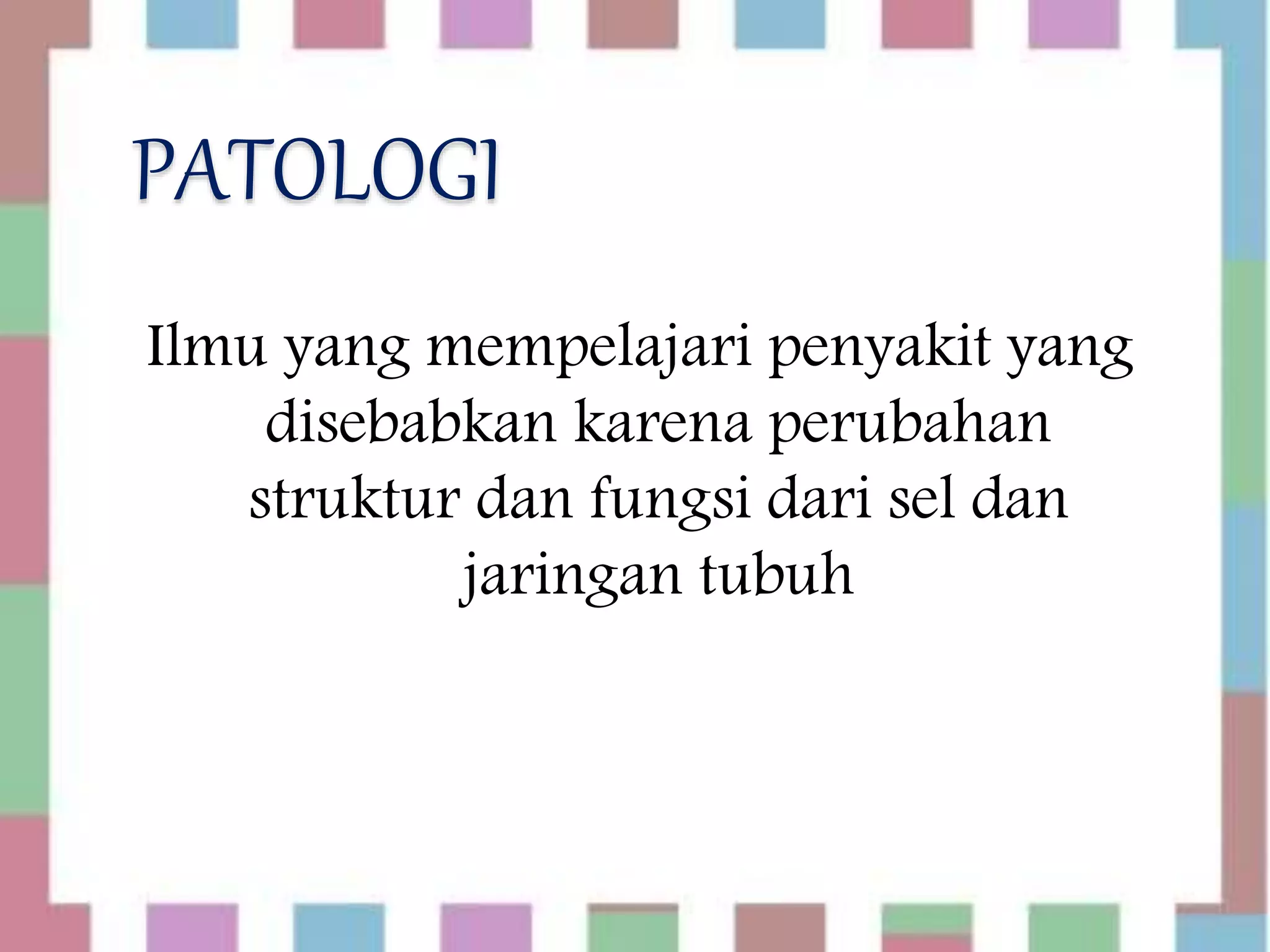 Konsep dasar fisiologi, patologi, dan patofisiologis | PPTX