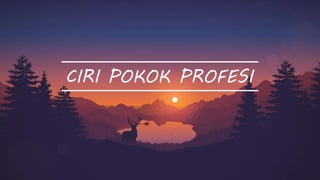 Konsep Dasar dan Pengertian Profesi, Profesional, Profesionalisasi ...
