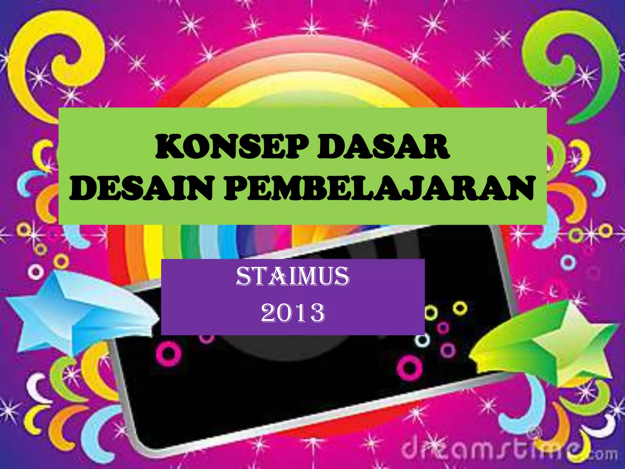 Konsep dasar desain pembelajaran | PPTX