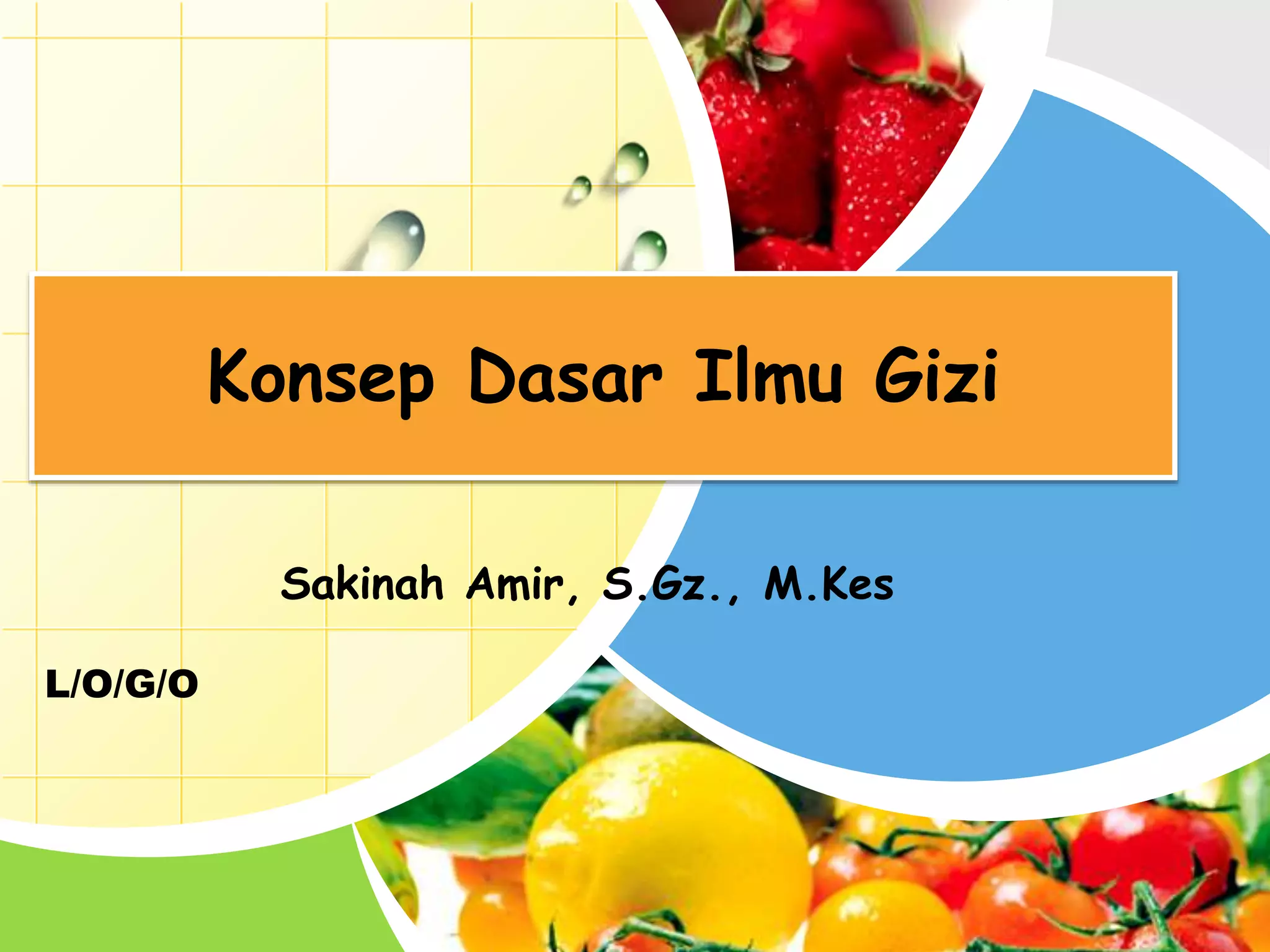 Nutrisi Dasar Ilmu Gizi | PPT