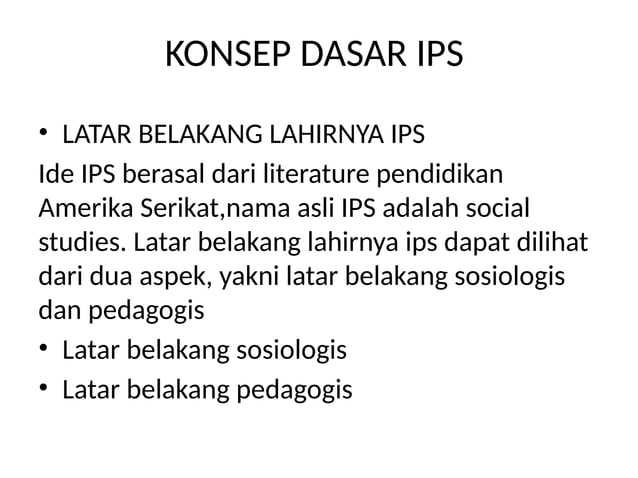 KONSEP DASAR IPS PEMBELAJARAN SOSIAL DALAM PENDIDIKAN | PPT