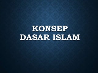 KONSEP DASAR ISLAM YANG RAHMATAN LIL'ALAMIN.pptx | Free Download