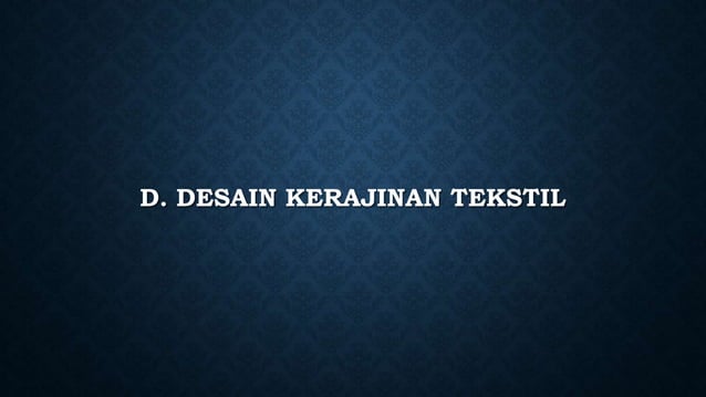 Konsep dasar kerajinan tekstil | PPTX