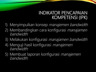 Konsep dasar management bandwidth-AIJTKJGNC | PPTX