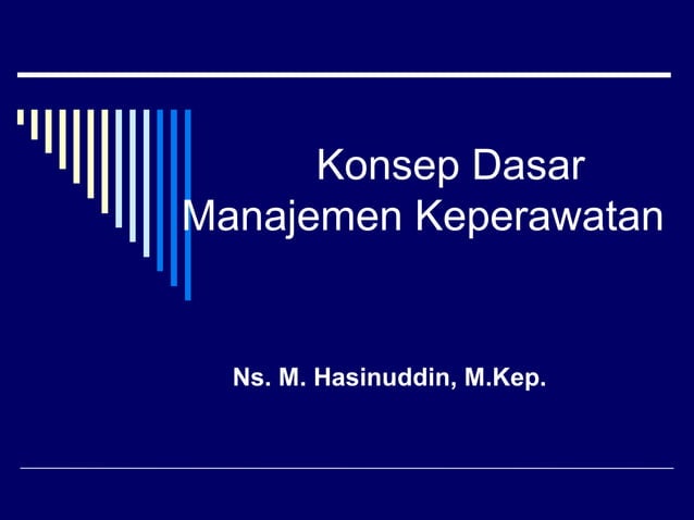 Konsep dasar manajemen keperawatan | PPT