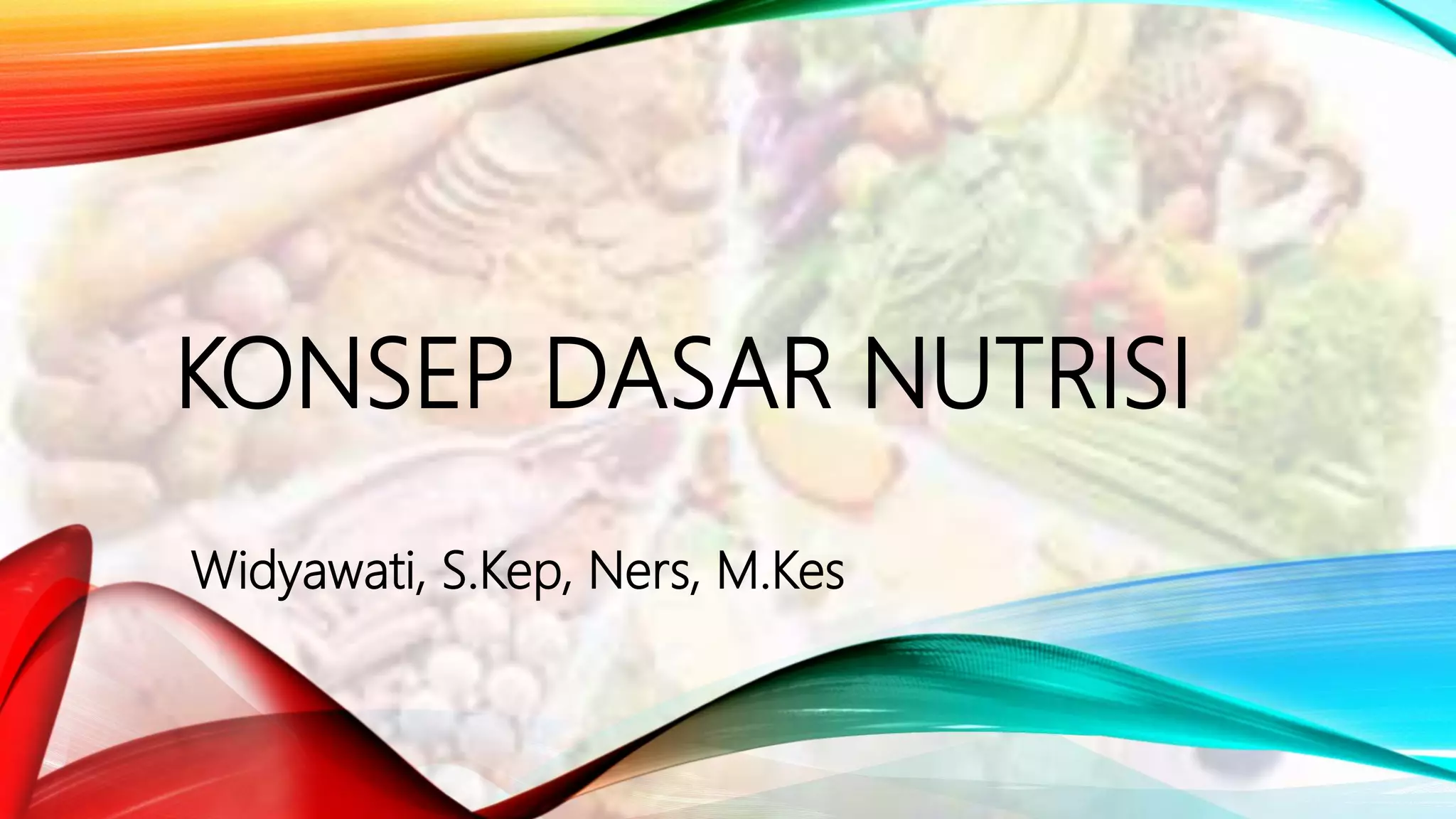 Konsep dasar nutrisi | PPT