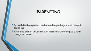 KONSEP DASAR PARENTING ANAK USIA DINI.pptx