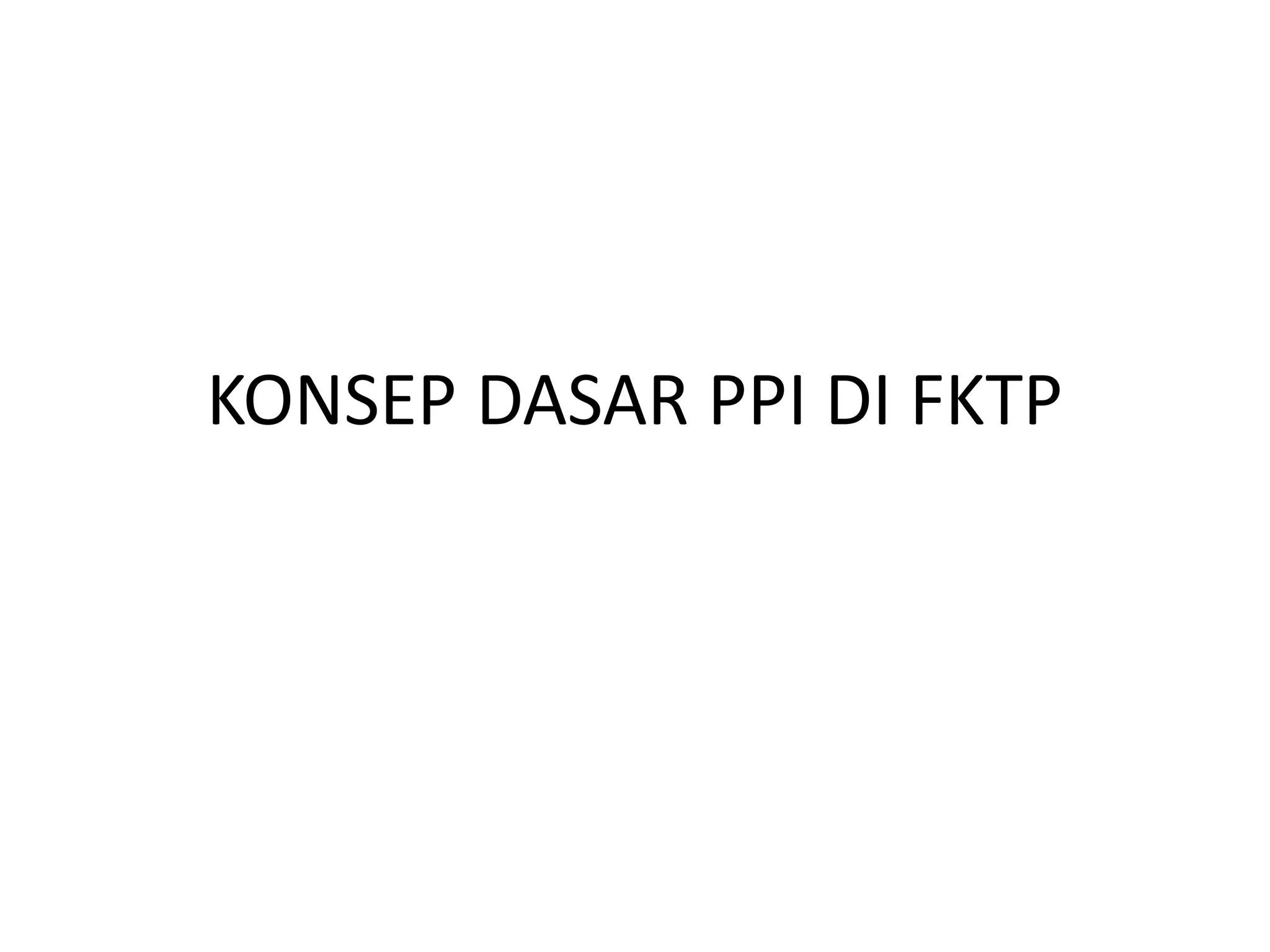 KONSEP DASAR PPI DI FKTP REFLEKSI (1) (1).pdf