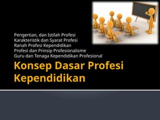 Konsep Dasar - dasar Profesi Kependidikan.pptx