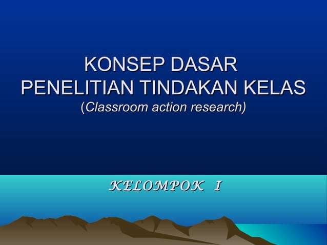 PPT KONSEP DASAR PTK (PENELITIAN TINDAKAN KELAS) | PPT