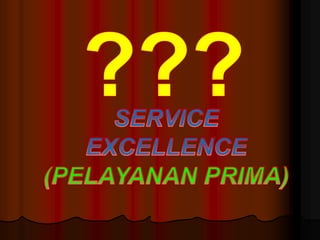 Konsep_dasar_service_excellence_ppt.ppt