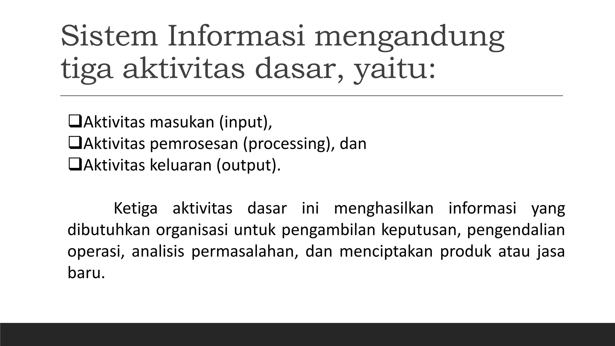 KONSEP DASAR SISTEM INFORMASI MATA KULIAH SISTEM INFORMASI SEMESTER 1 ...