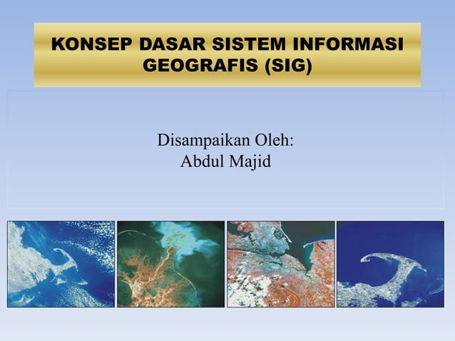 KONSEP DASAR SISTEM INFORMASI GEOGRAFIS (SIG).pptx