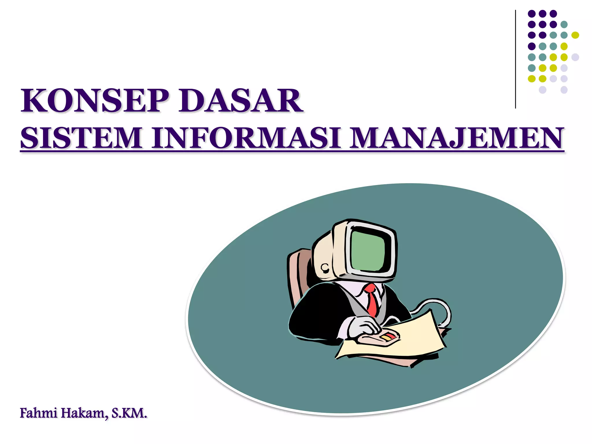 Konsep Dasar Sistem Informasi Manajemen (SIM) | PDF