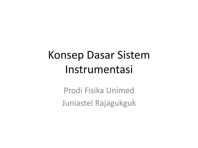 Konsep dasar sistem instrumentasi | PPTX