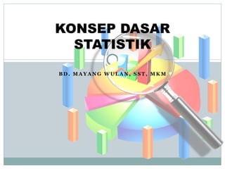 KONSEP DASAR STATISTIK Metodologi penelitian. pptx | PPTX